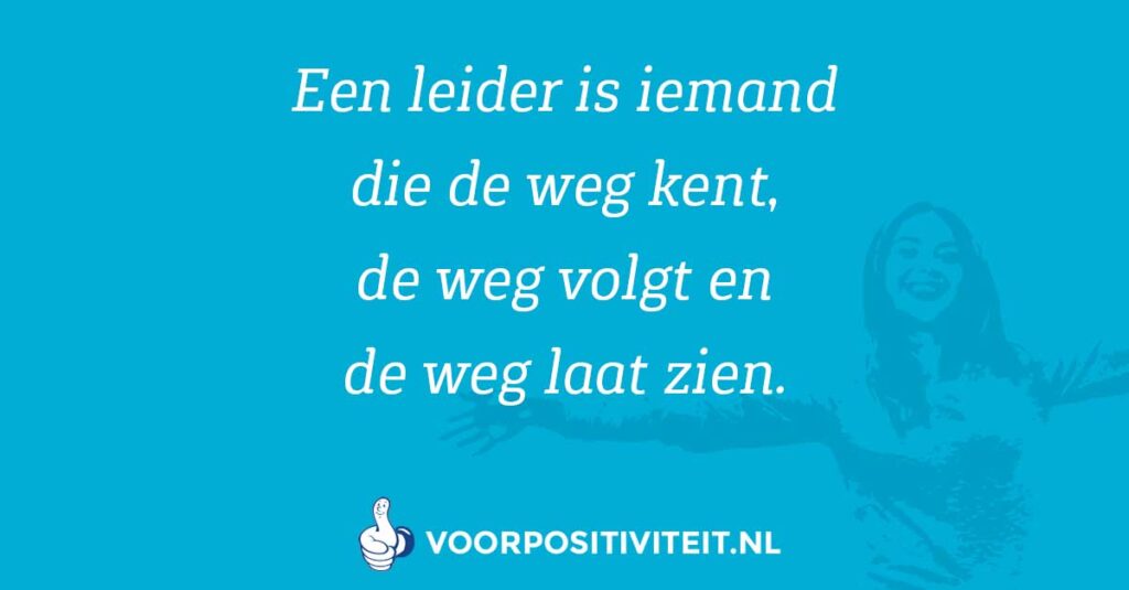 Leiderschap quotes - heerlijk inspirerende spreuken