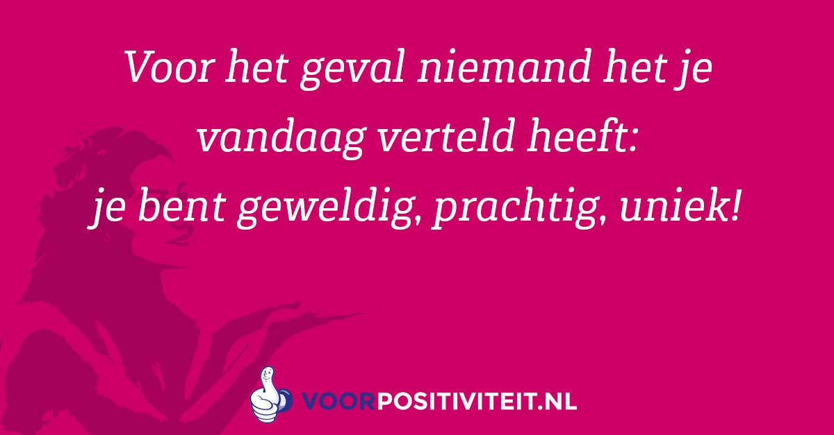 Spreuken over jezelf zijn - voor fijne positieve energie