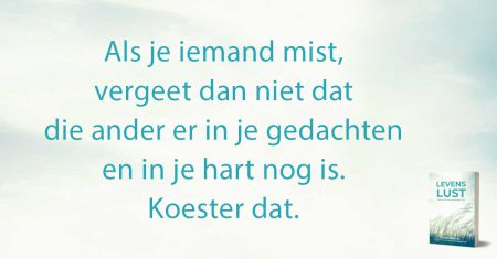 Iemand missen quotes - iemand die overleden is missen